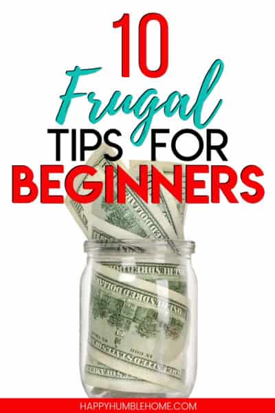 Beginner's Guide to Being Frugal - Happy Humble Home
