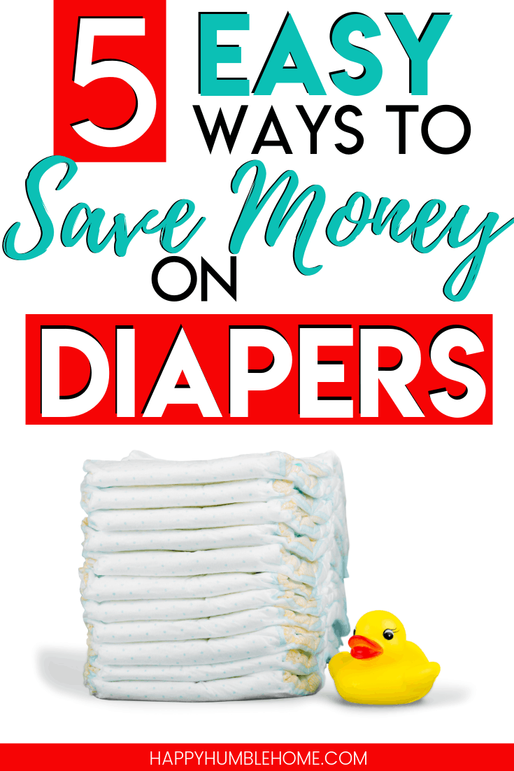 5 Easy Tips to Save Money on Diapers - Happy Humble Home