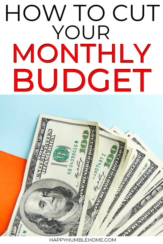 How to Cut Your Monthly Budget - Happy Humble Home